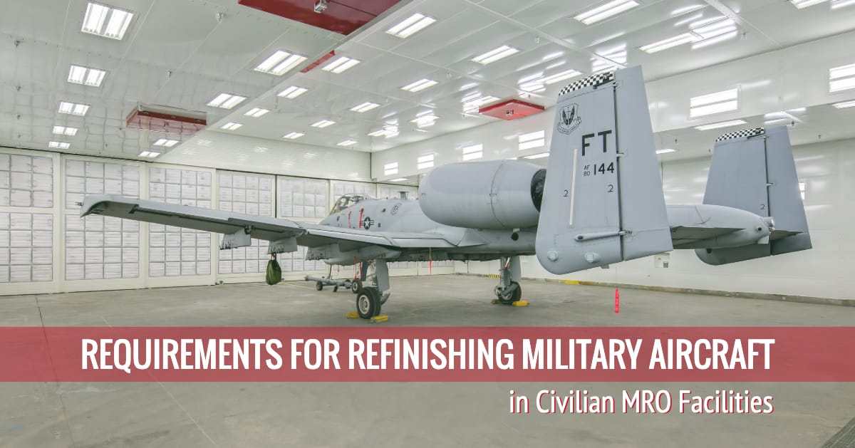 Requirements for Refinishing Military Aircraft in Civilian MRO Facilities